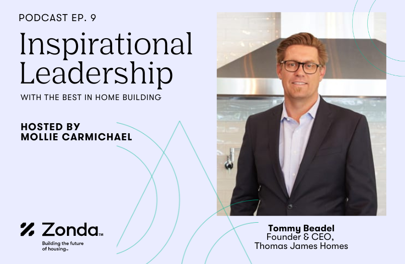 Episode 9 of Zonda's Inspirational Leadership Podcast Features Tommy Beadel